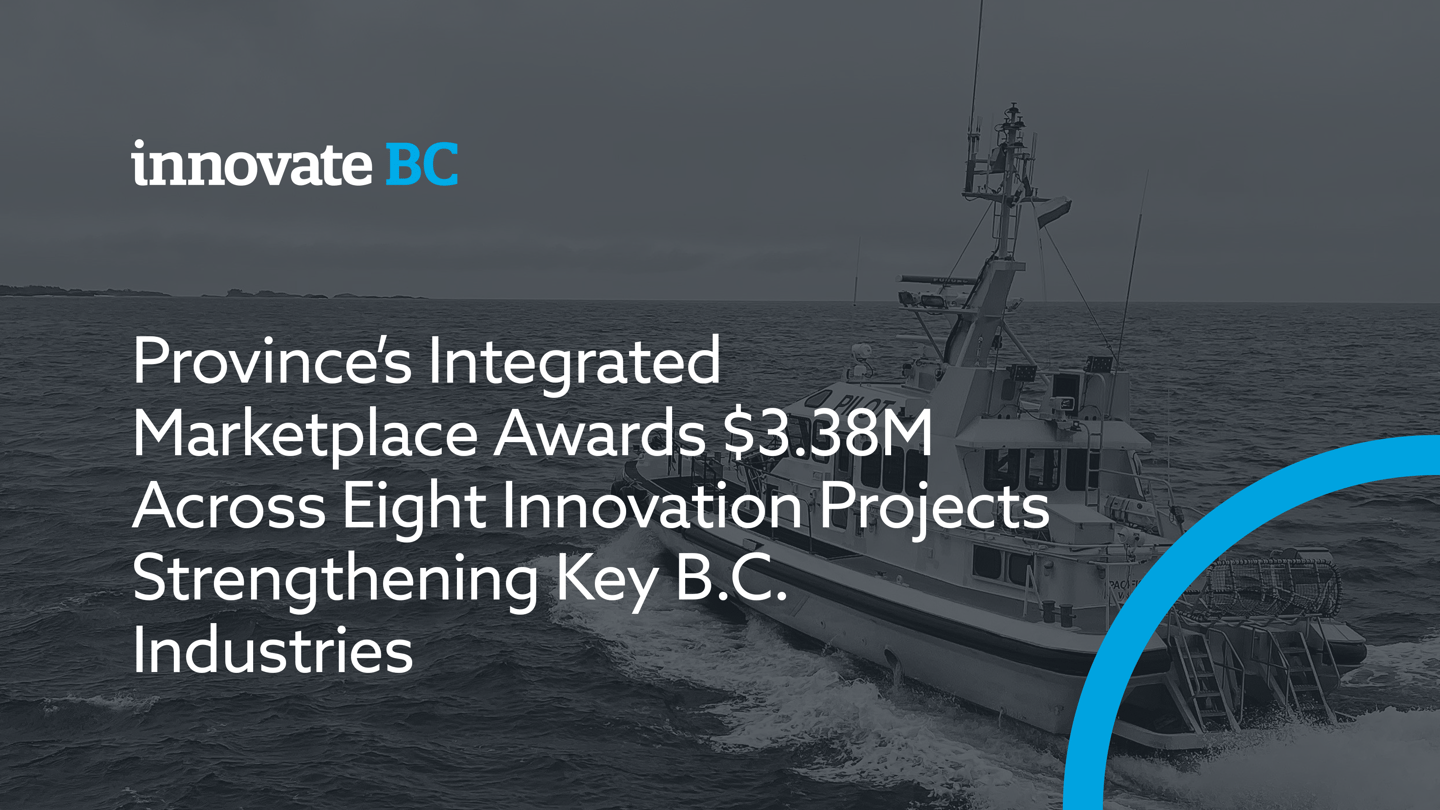 Innovate BC and NRC IRAP Invest $1.5M to Accelerate 11 High-Impact Cleantech Projects Across the ...